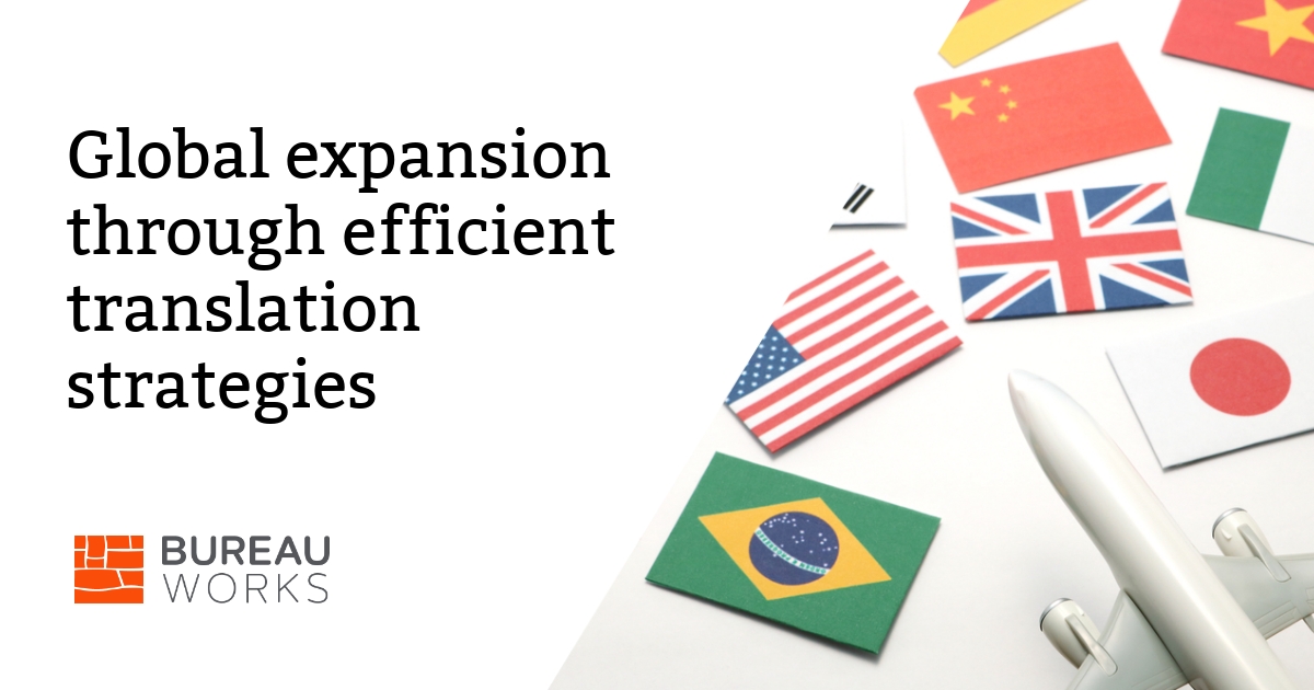 Global expansion through efficient translation strategies - Bureau Works