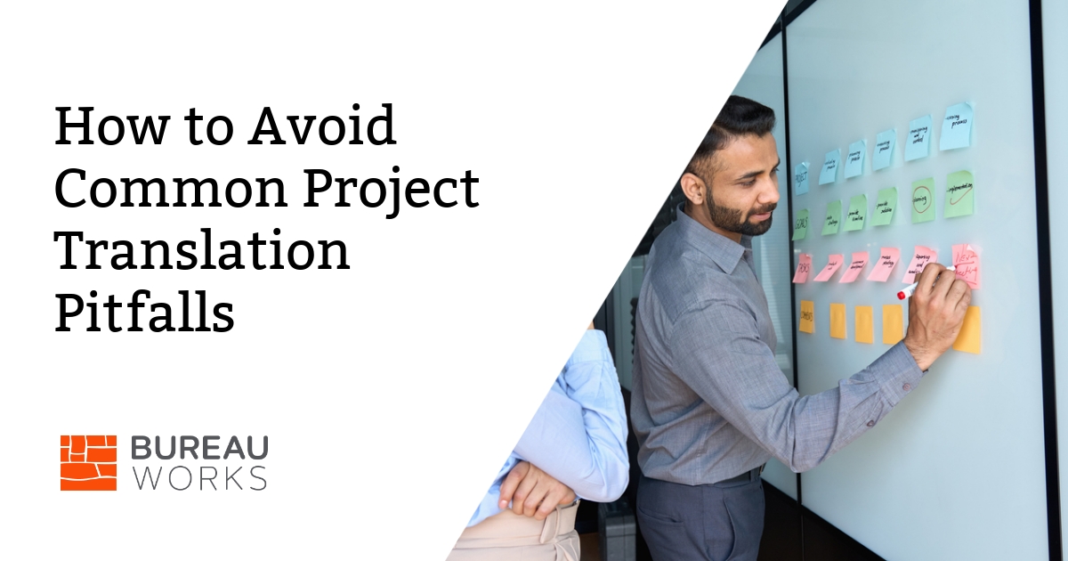 How to Avoid Common Project Translation Pitfalls - Bureau Works