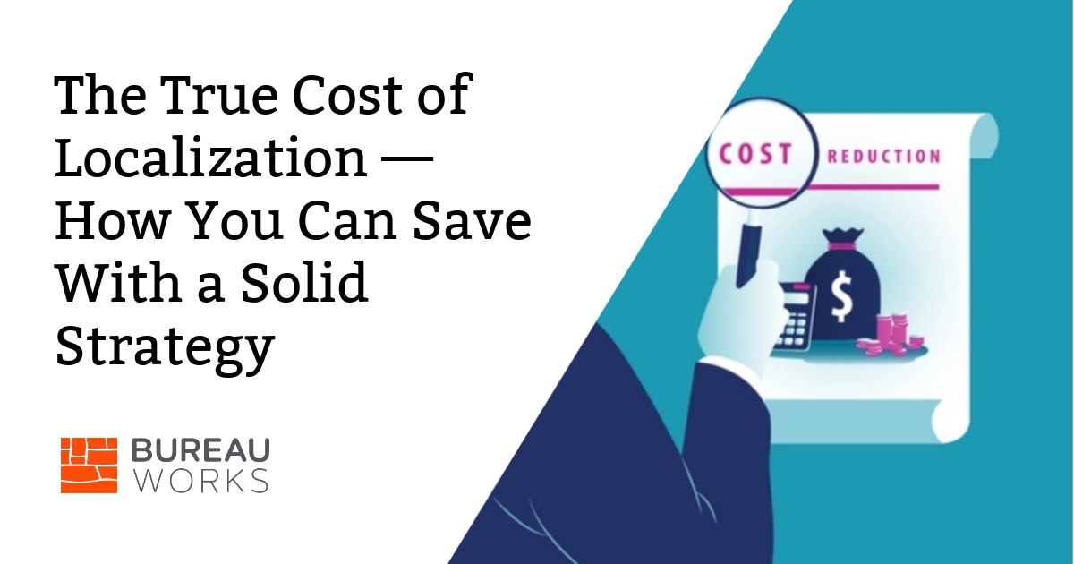 The True Cost of Localization — How You Can Save With a Solid Strategy ...