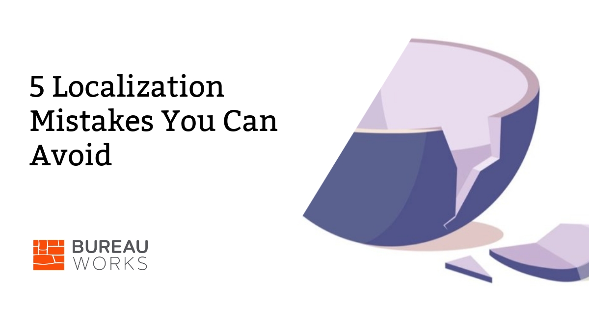 5 Localization Mistakes You Can Avoid - Bureau Works
