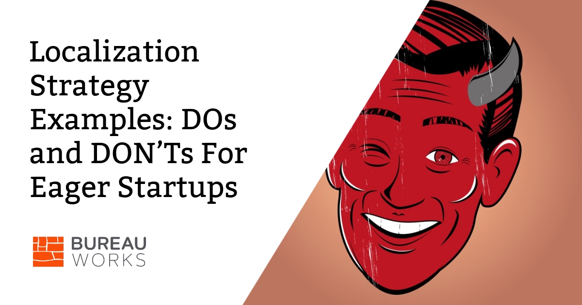 Localization Strategy Examples: DOs and DON’Ts For Eager Startups ...