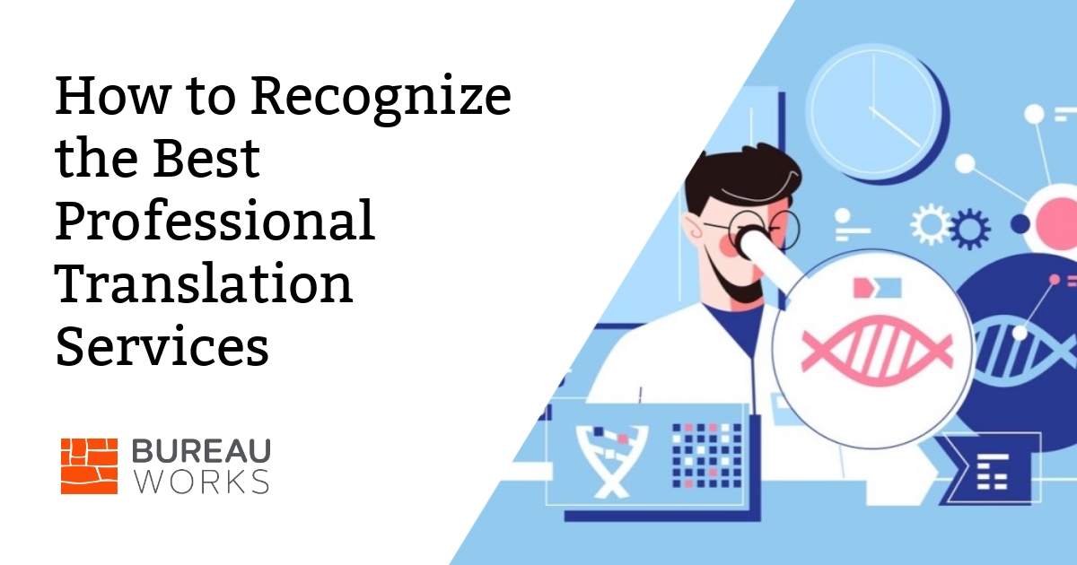 How to Recognize the Best Professional Translation Services - Bureau Works