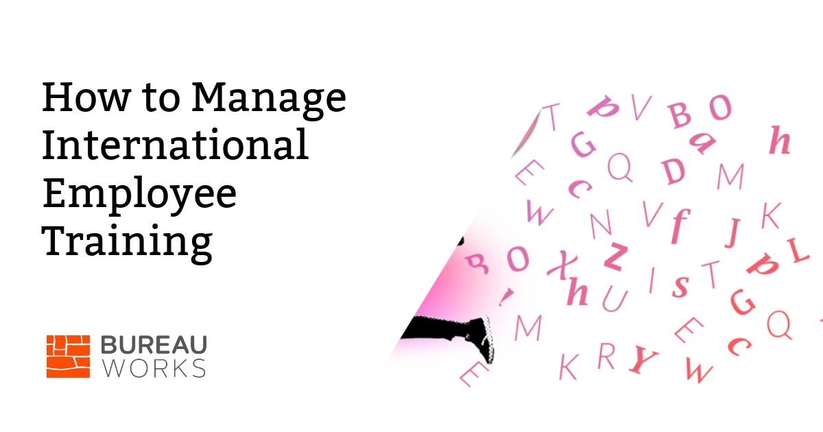 How to Manage International Employee Training - Bureau Works