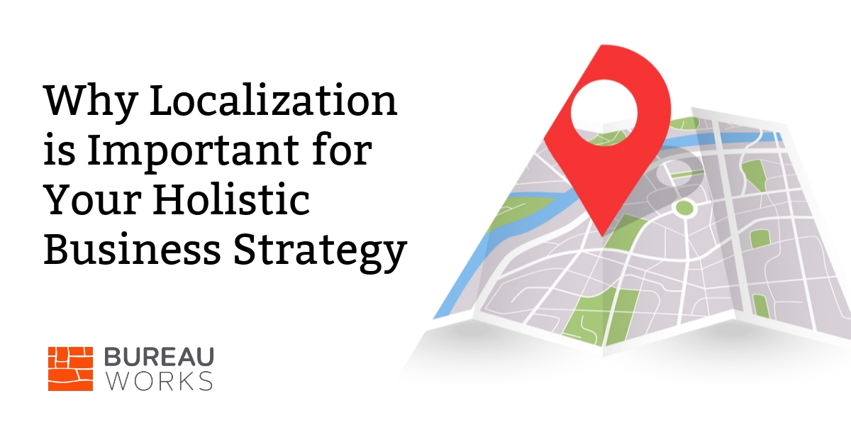 Why Localization is Important for Your Holistic Business Strategy ...