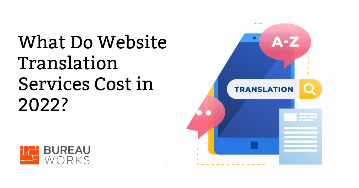 What Do Website Translation Services Cost in 2022? - Bureau Works