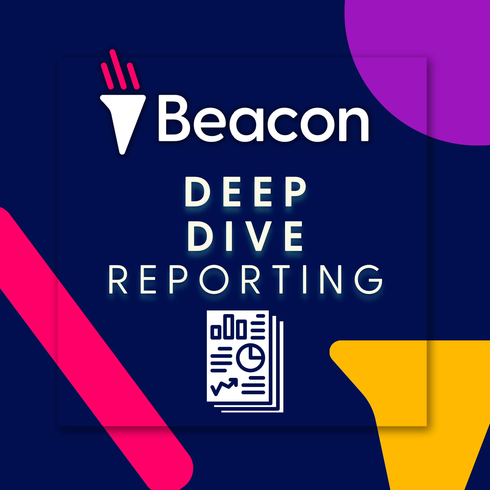 Deep Dive - Reporting | Beacon Events