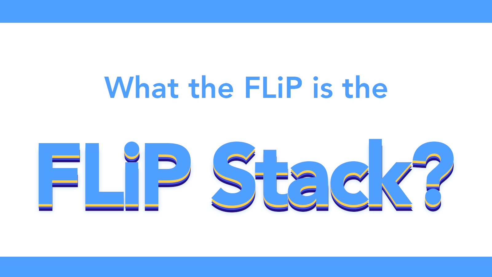 What the FLiP is the FLiP Stack?