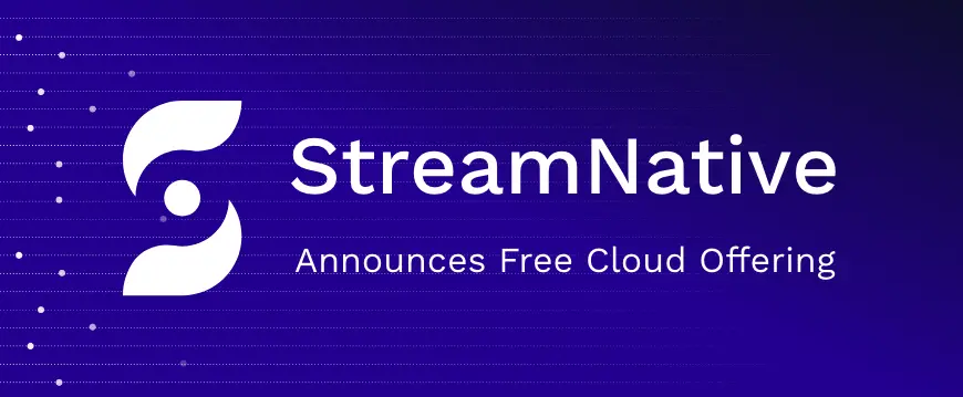 StreamNative Announces Free Cloud Offering