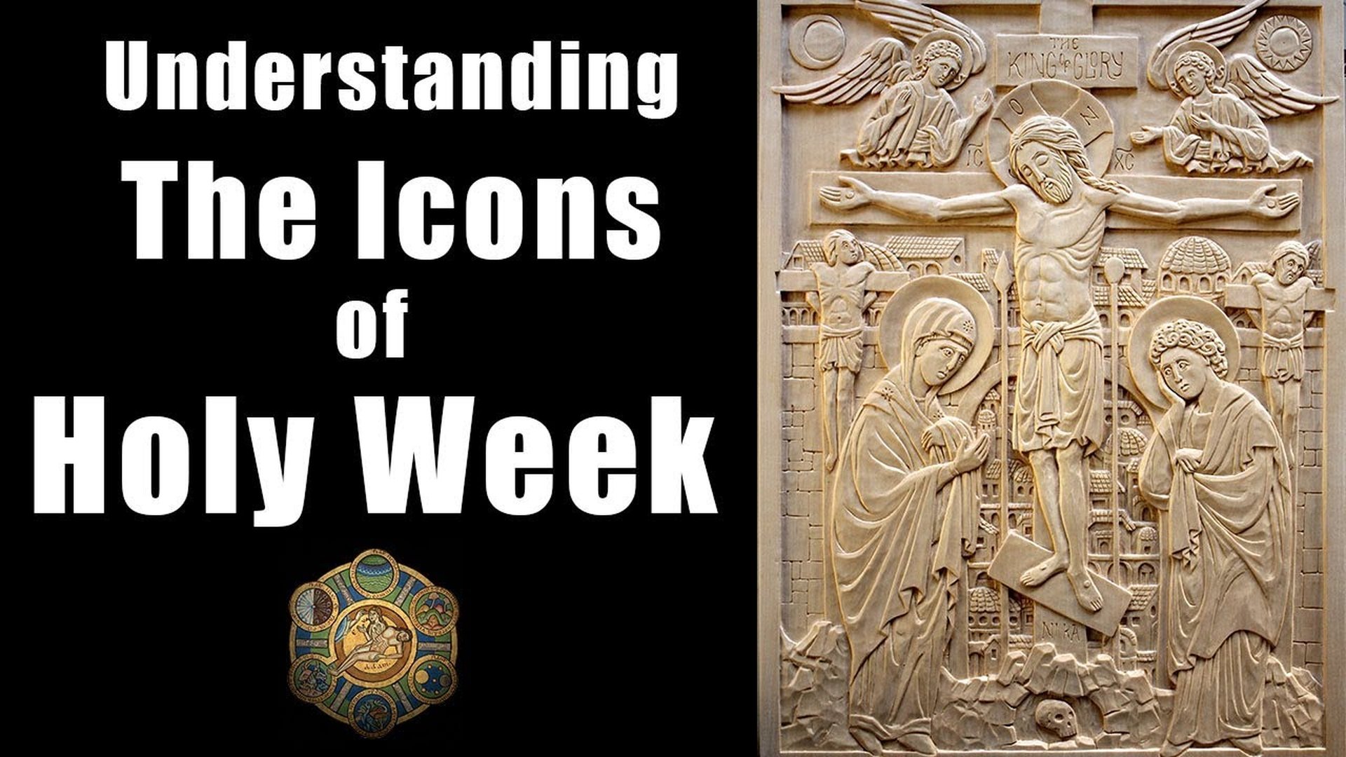 Understanding the Icons of Holy Week - The Symbolic World