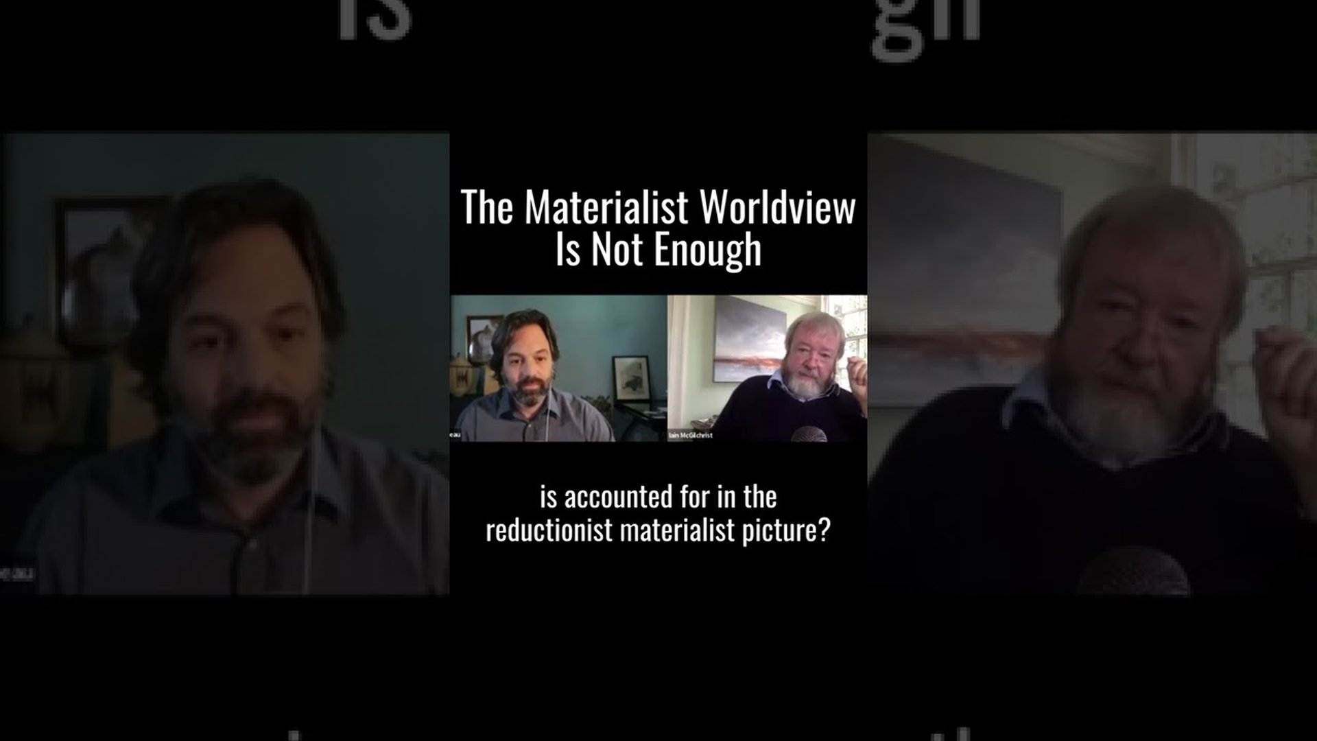 The Materialist Worldview Is Not Enough | with Dr. Iain McGilchrist ...