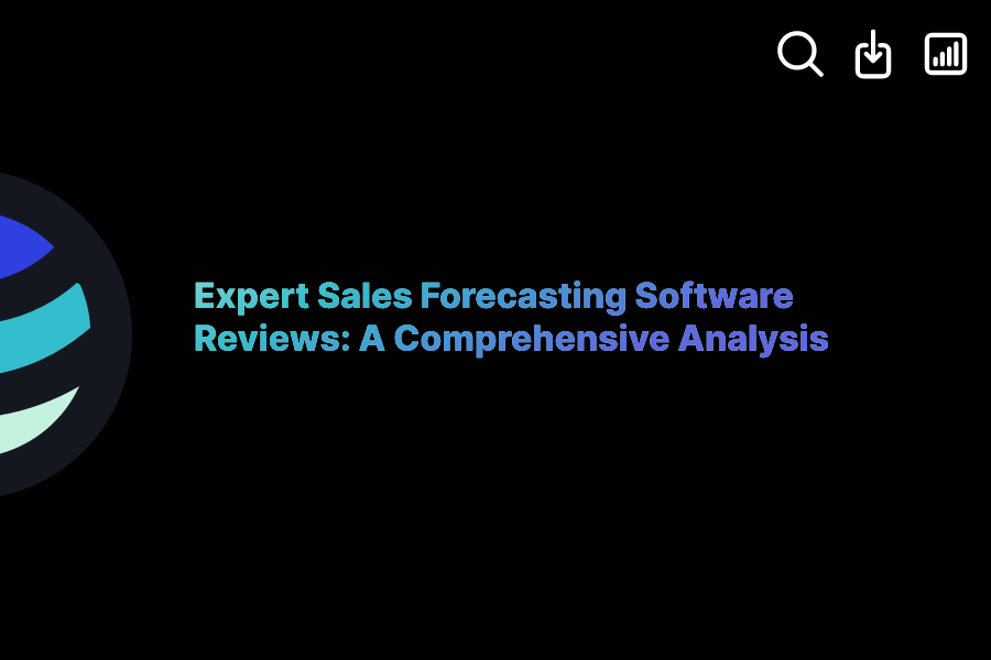 Expert Sales Forecasting Software Reviews: A Comprehensive Analysis ...