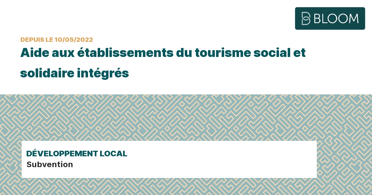 Aide aux établissements du tourisme social et solidaire intégrés ... Aide aux établissements du tourisme social et solidaire intégrés ...