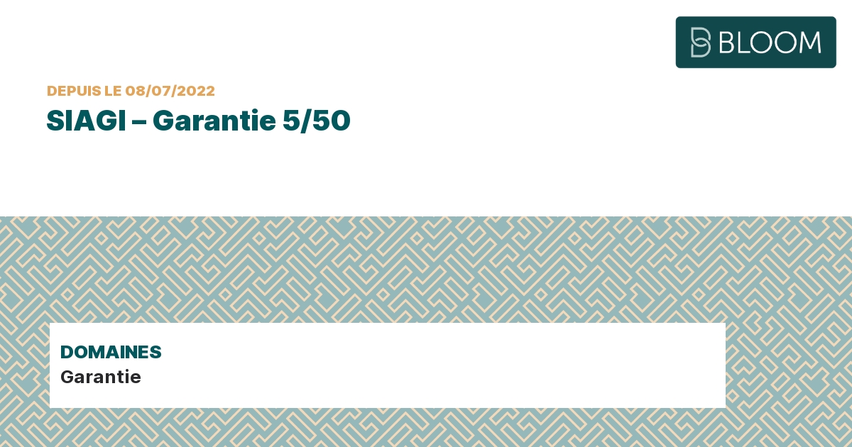 SIAGI – Garantie 5/50 : Une solution pour les problématiques ...