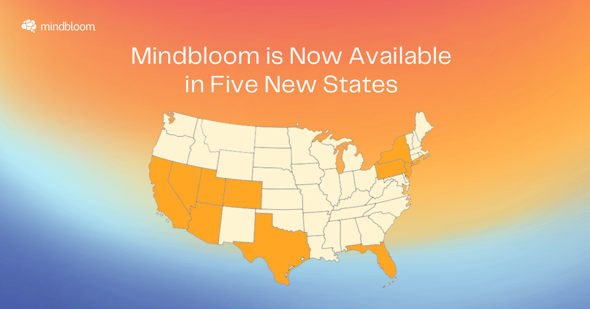 Mindbloom Is Now Available in Five New States | Mindbloom