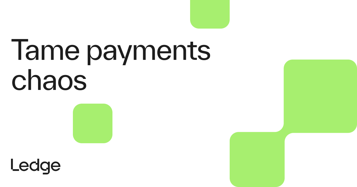 Tame Payments Chaos with Ledge | Automated Finance Operations