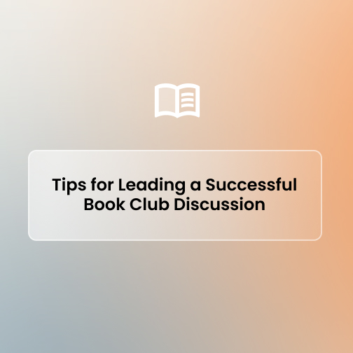 Tips for Leading a Successful Book Club Discussion