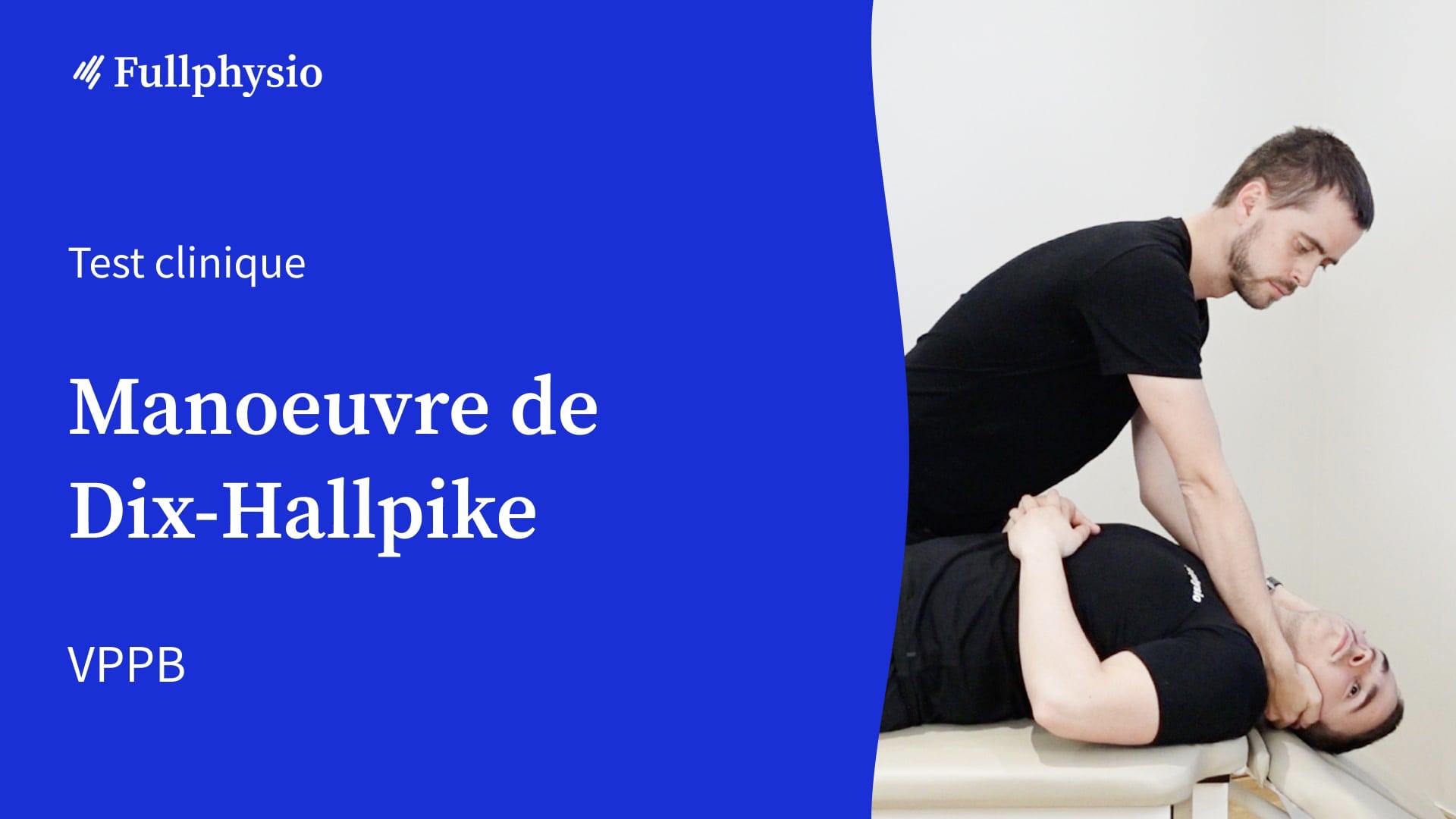 Vidéo de test - Manoeuvre de Dix-Hallpike