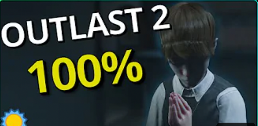 Outlast 2 - 100% Achievement Guide