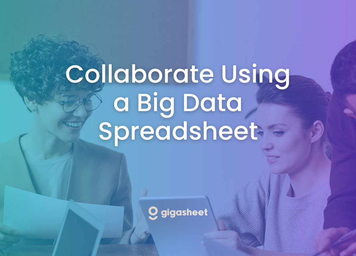 Collaborate Using a Big Data Spreadsheet