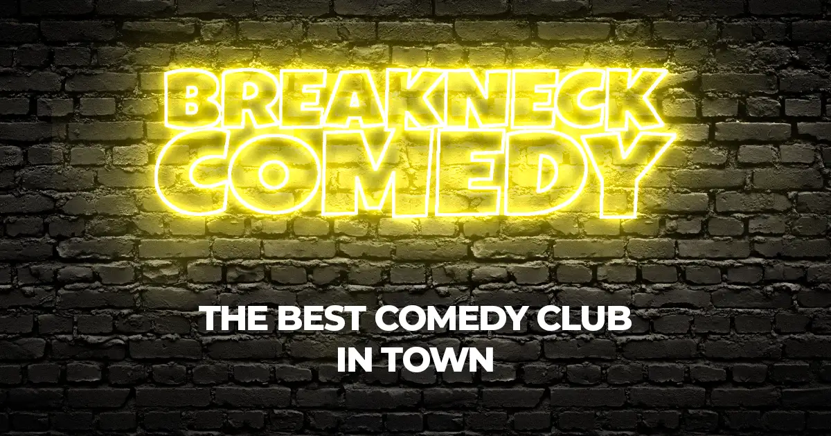 Come to Breakneck Comedy Club and have a Laugh!