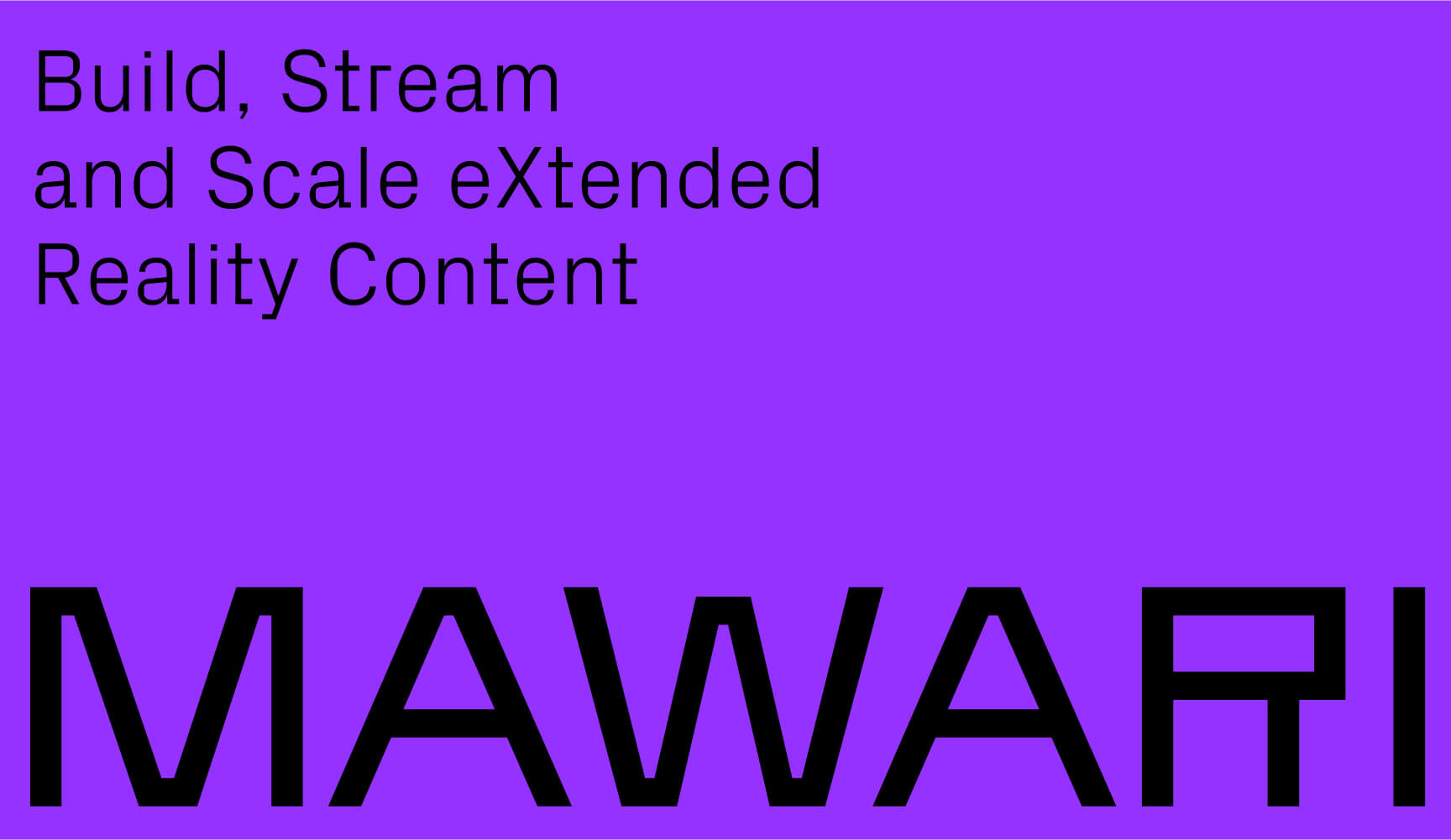 Mawari — Build, Stream and Scale eXtended Reality Content