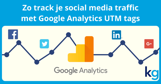 Analyseer social media traffic met Google Analytics UTM tags