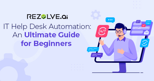 IT Helpdesk Automation: An Ultimate Guide for Beginners