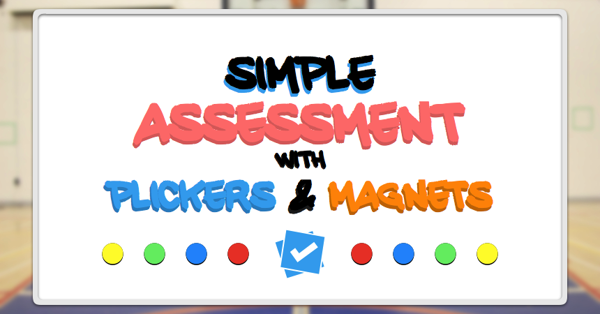 Simple Assessment With Plickers & Magnets