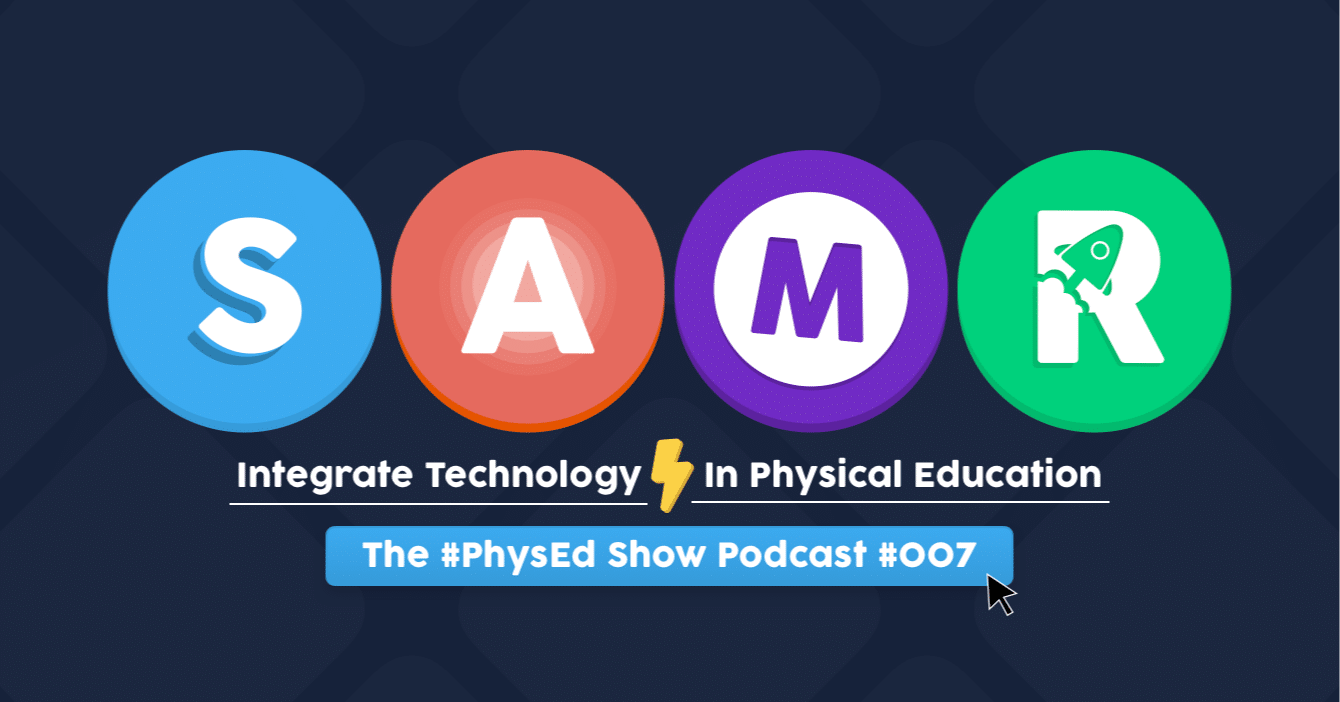 The SAMR Model: Technology In Physical Education