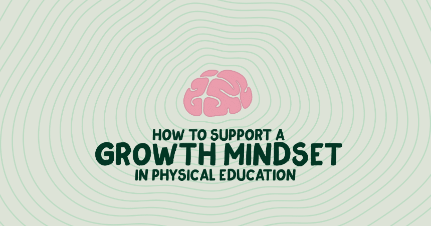 How To Support A Growth Mindset In Physical Education