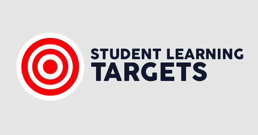 Making Sense of Student Learning Targets
