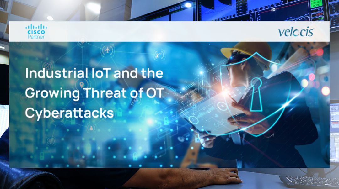 Industrial IOT and the Growing Threat of OT Cyber-Attacks