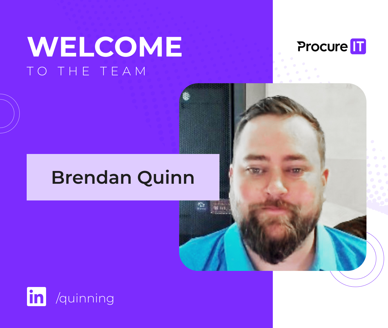 Procure IT warmly welcomes our newest IT Consultant, Brendan Quinn, to the team. Brendan's ...
