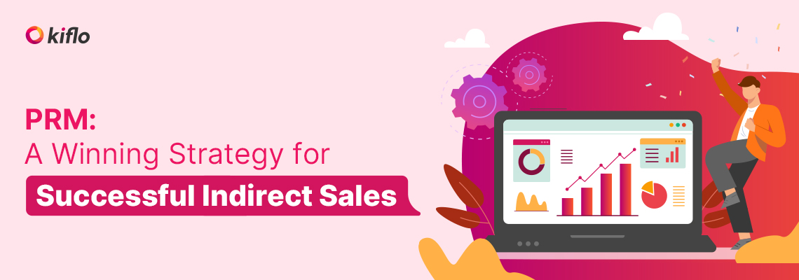 Indirect vs Direct Sales: Learn How To Use Them Together | Kiflo