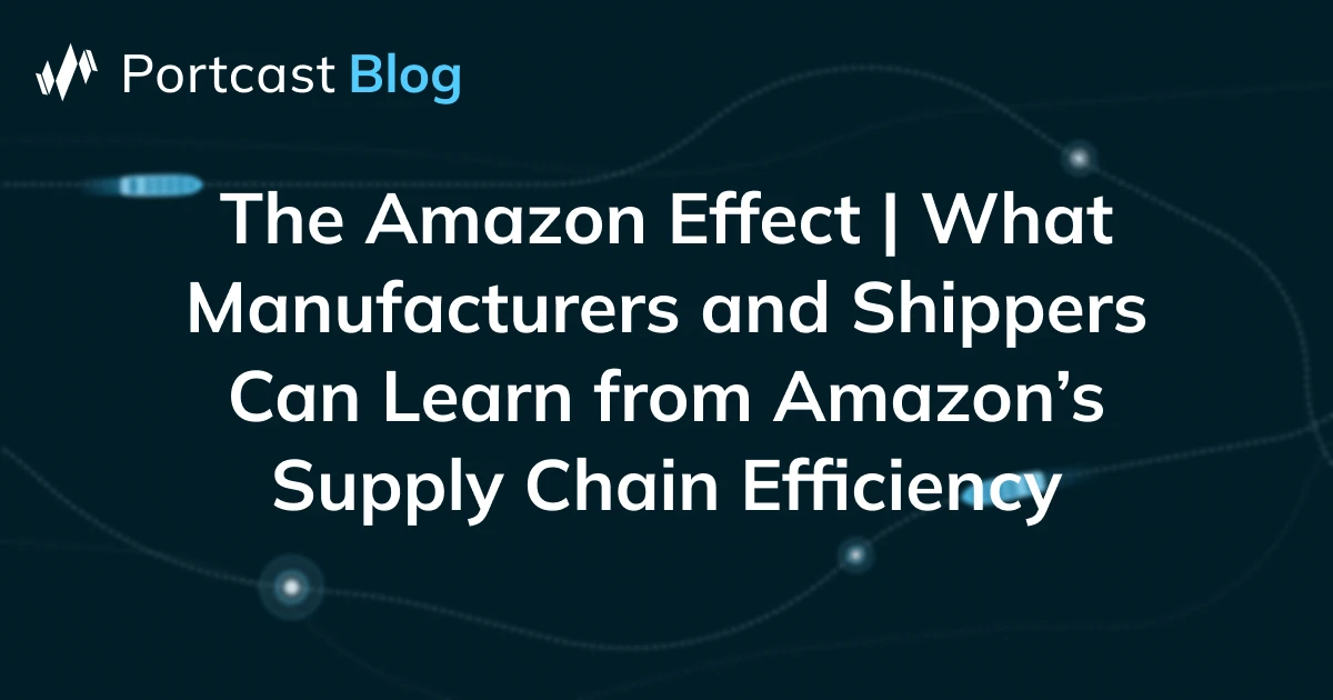 The Amazon Effect: What Manufacturers and Shippers Can Learn from ...