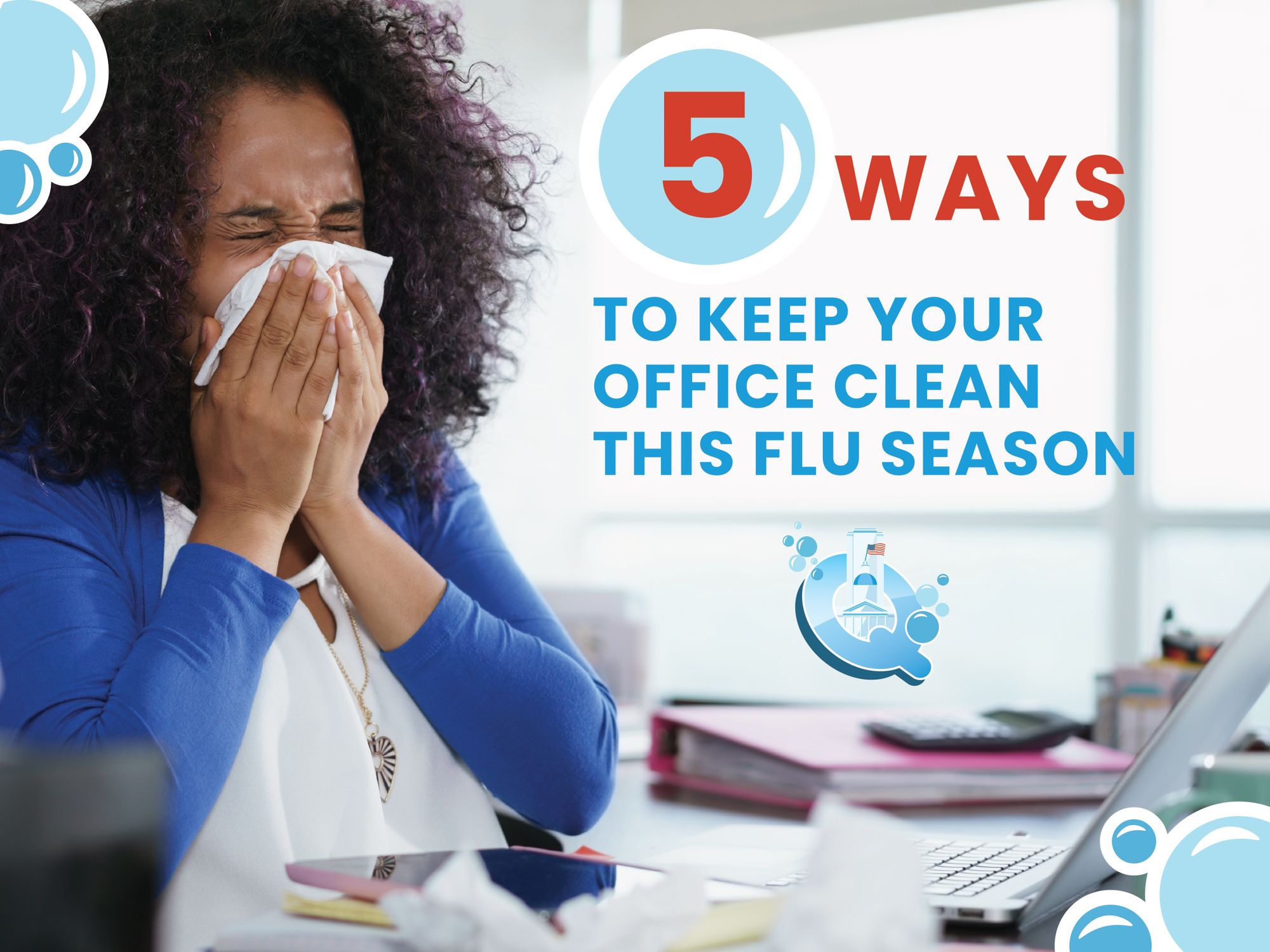 Quick & Clean's Top 5 Ways To Keep Your Office Clean This Flu Season ...