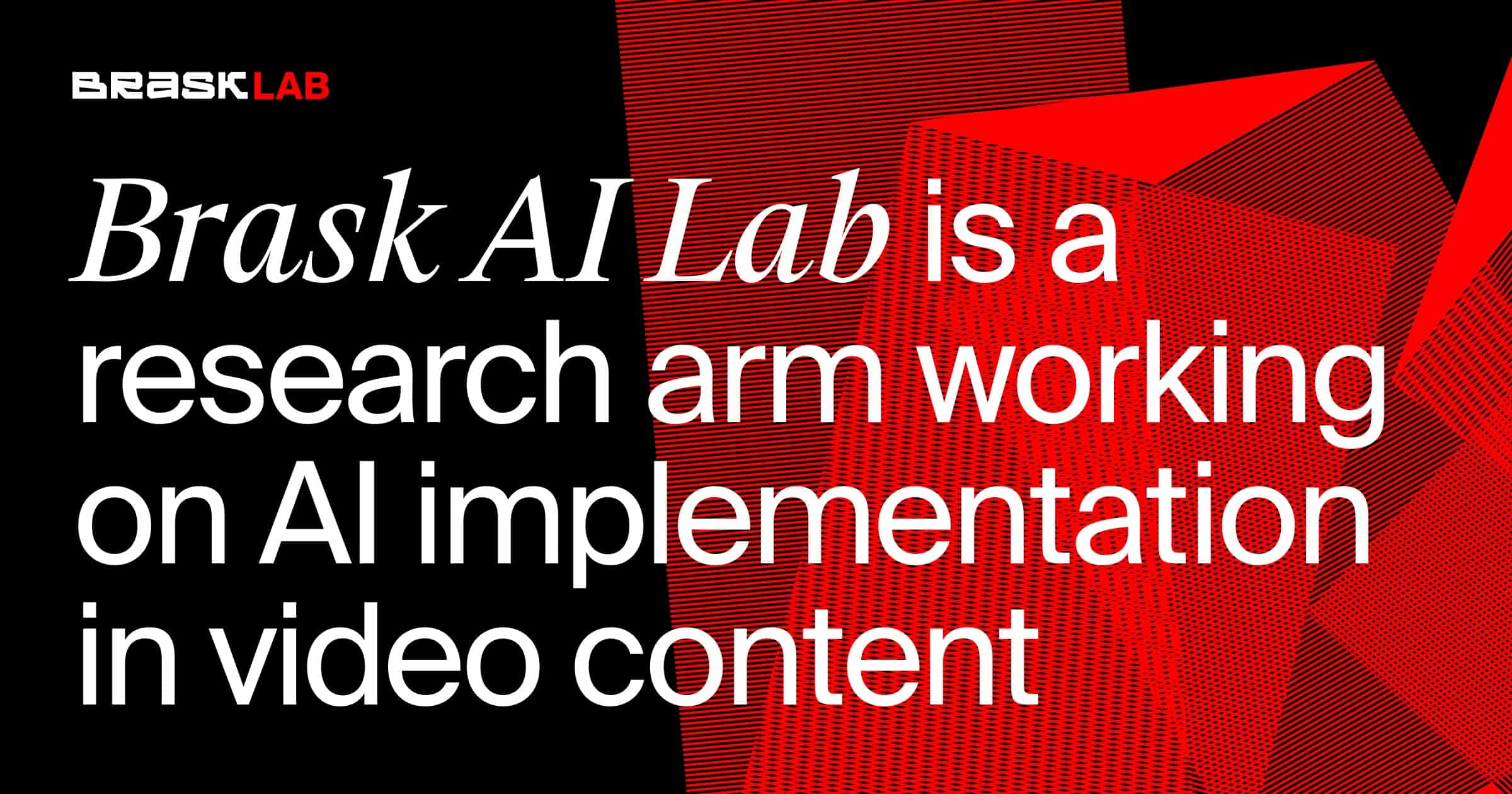 Brask AI Lab: Pioneering AI Implementation in Video Content for ...