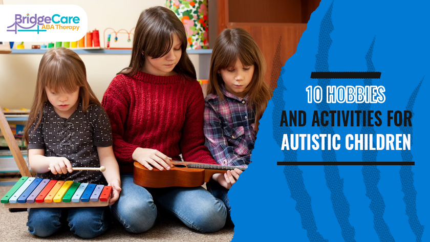 10 Hobbies and Activities to Enjoy With Your Autistic Child