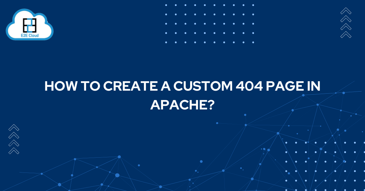 How to Create a Custom 404 page in Apache?