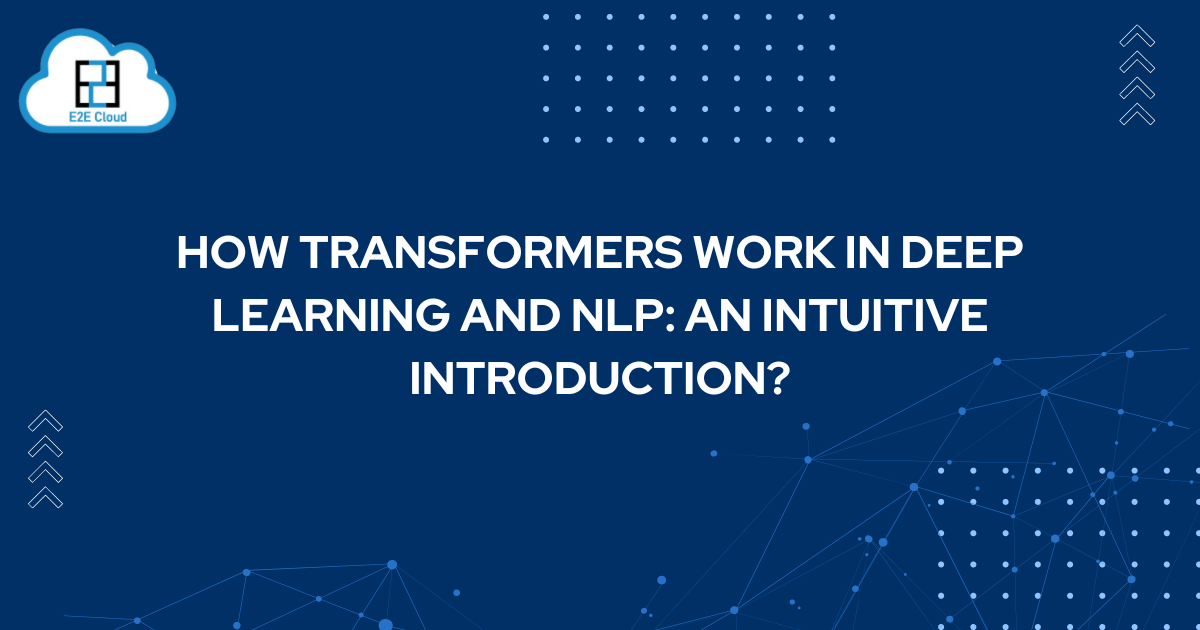 How Transformers work in deep learning and NLP: an intuitive introduction?