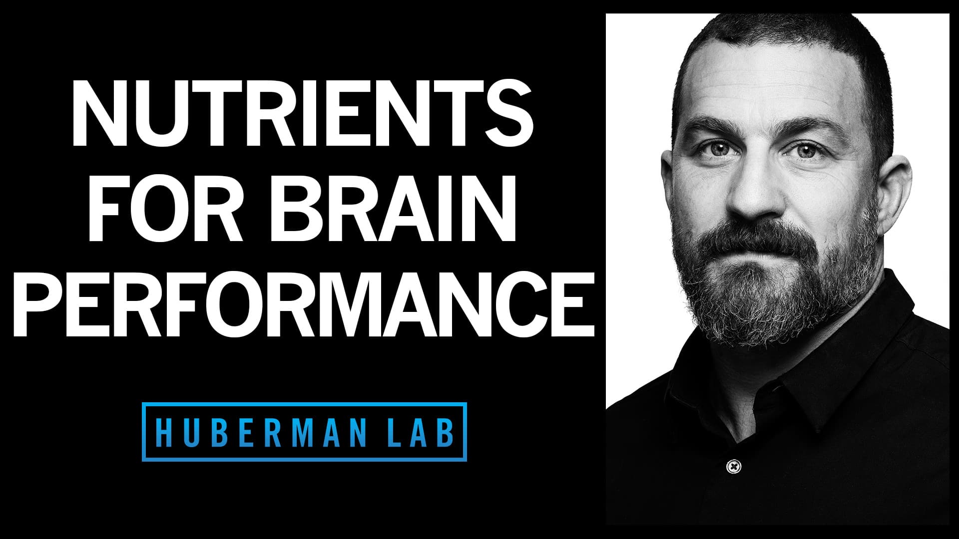 Nutrients For Brain Health & Performance - Huberman Lab