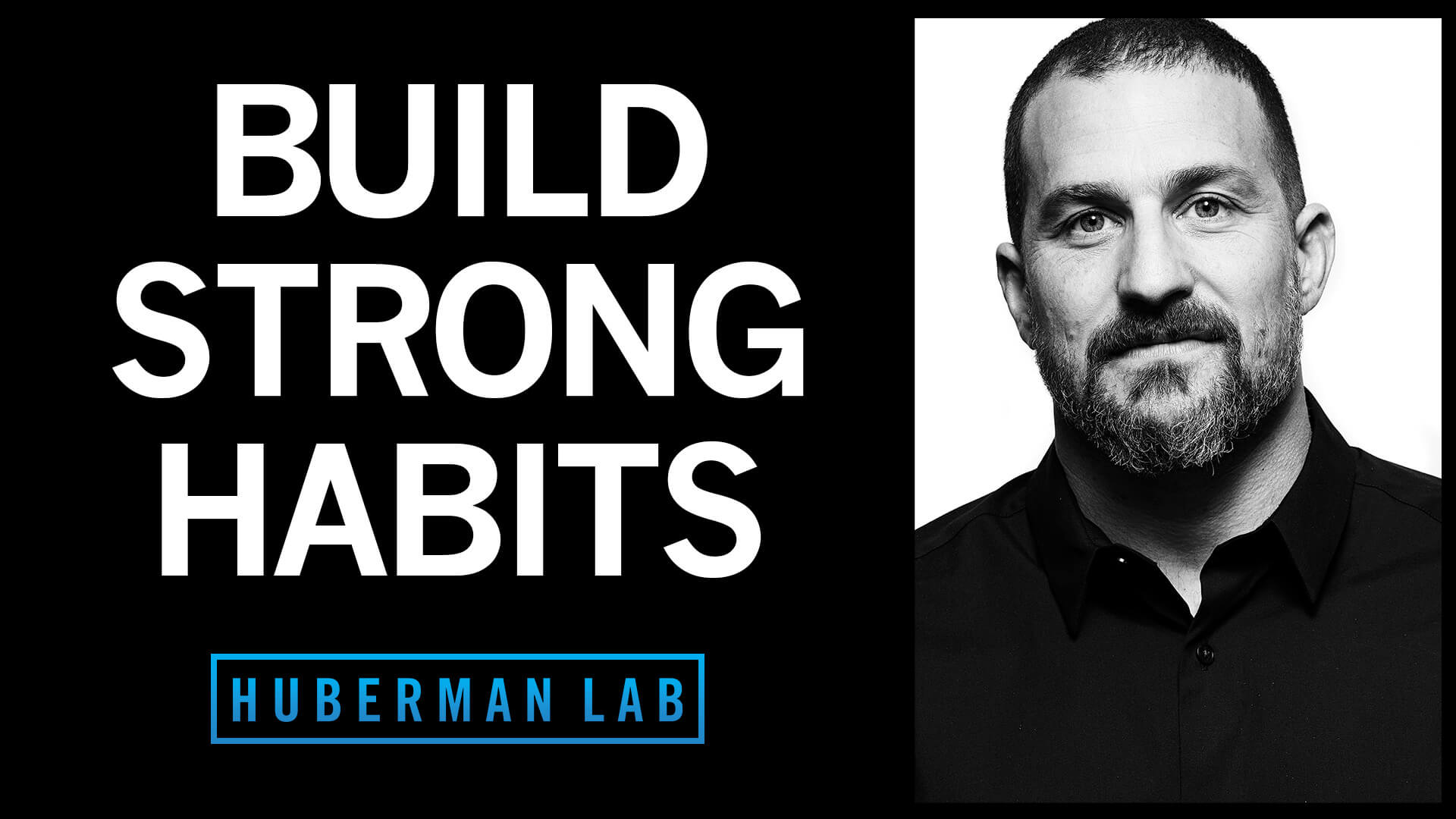 The Science of Making & Breaking Habits - Huberman Lab