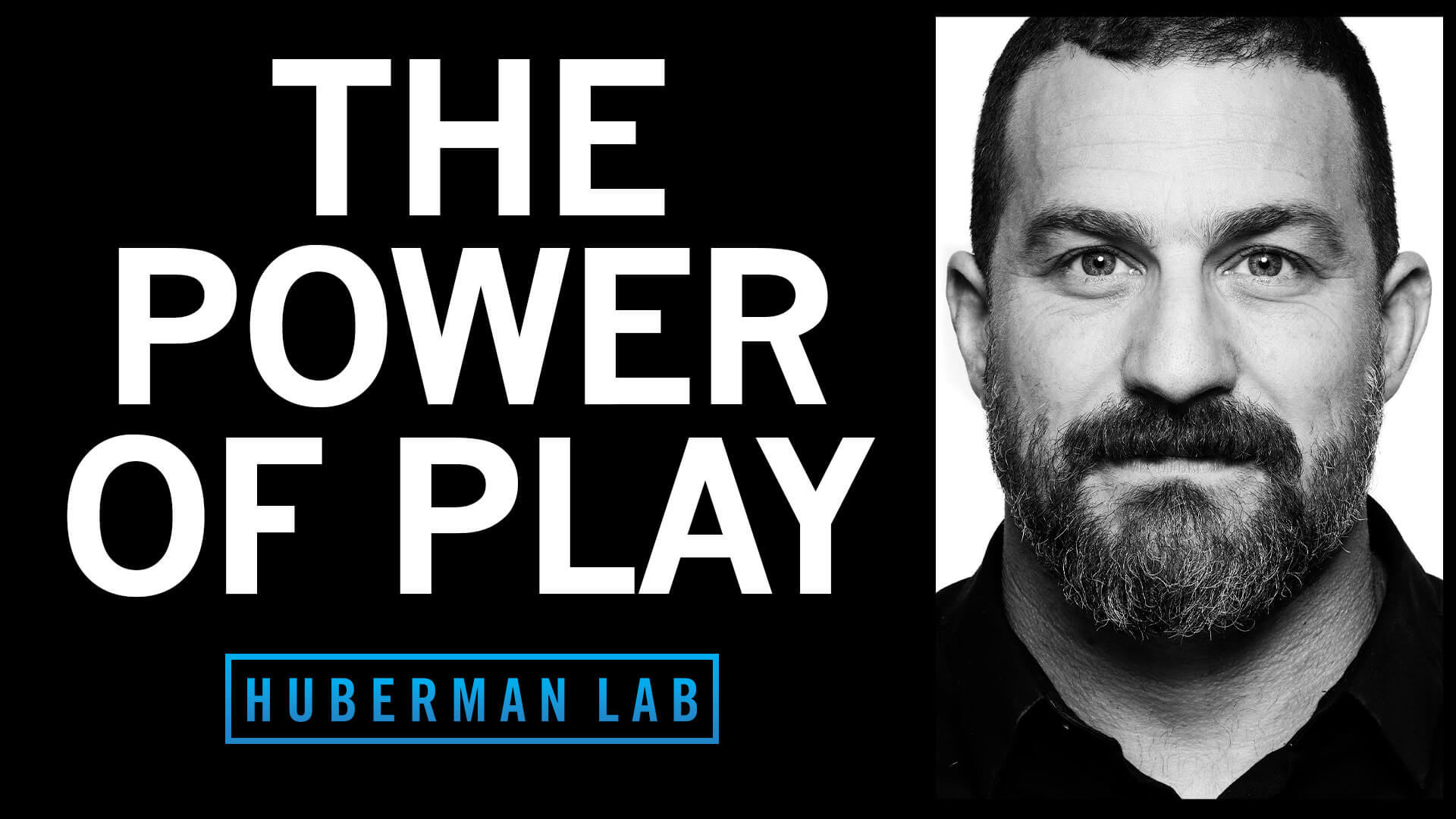 Using Play to Rewire & Improve Your Brain - Huberman Lab
