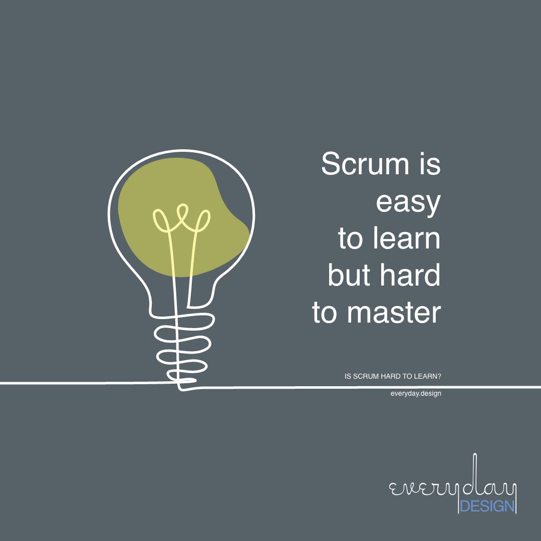 Is Scrum hard to learn? - Everyday Design