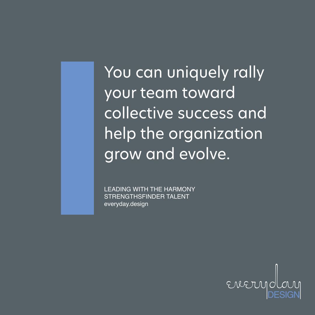 Leading with the Harmony StrengthsFinder Talent - Everyday Design