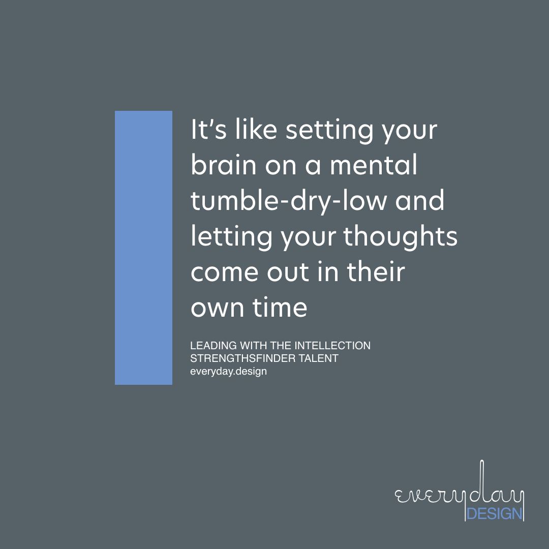 Leading with the Intellection StrengthsFinder Talent - Everyday Design