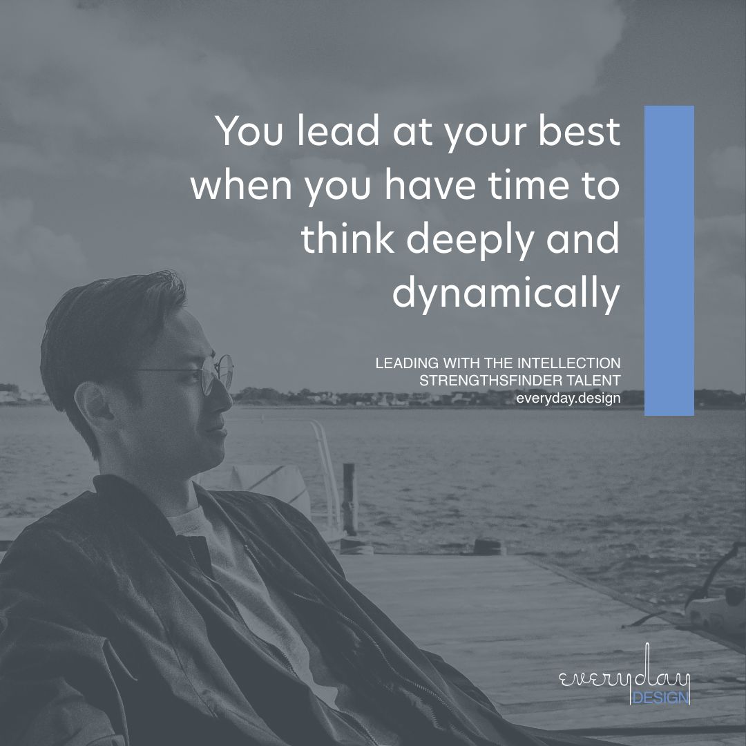 Leading with the Intellection StrengthsFinder Talent - Everyday Design