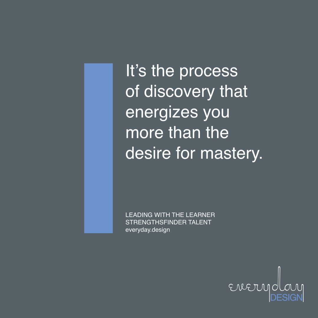 Leading with the Learner StrengthsFinder Talent - Everyday Design