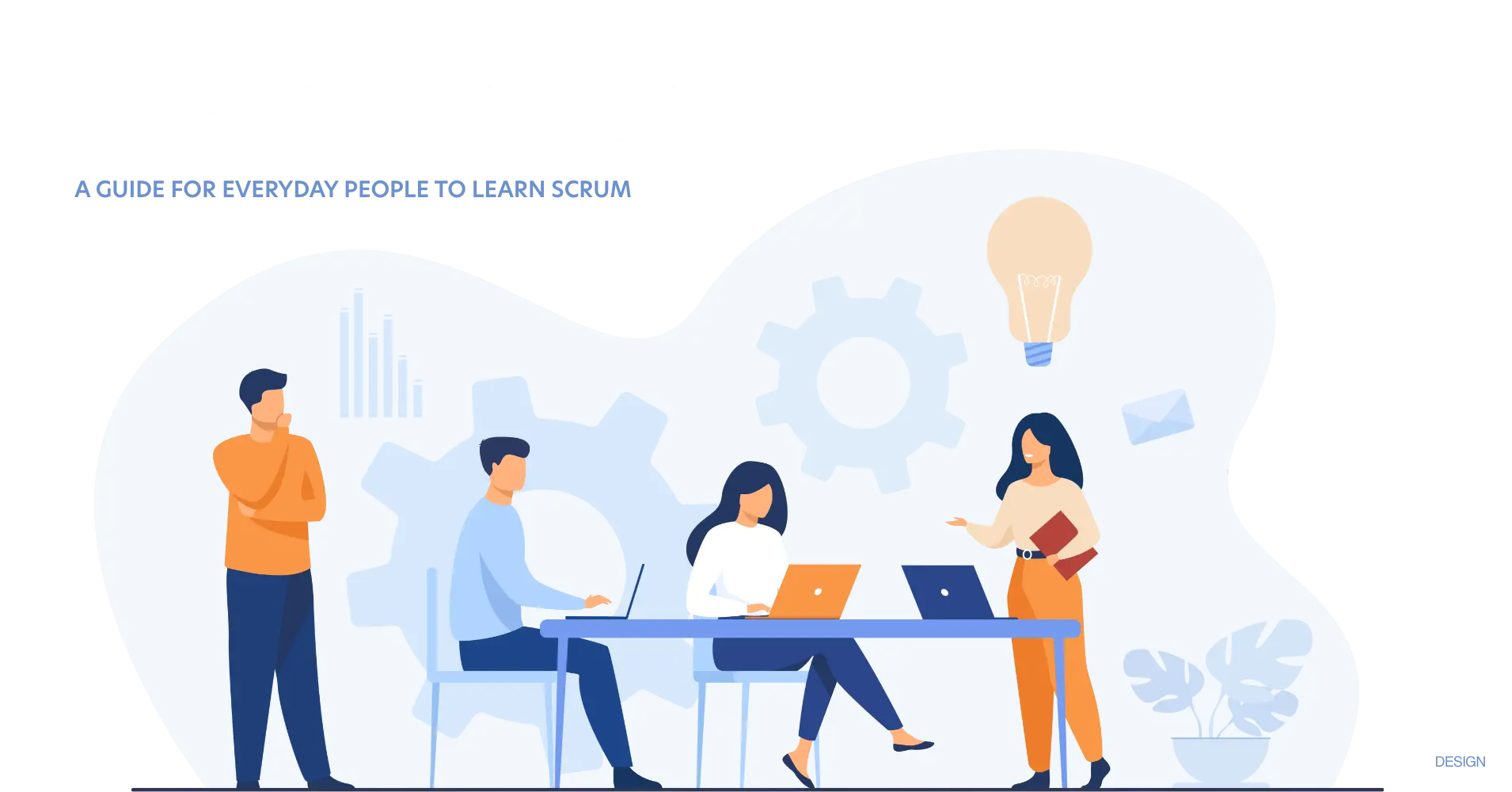 A guide for everyday people to learn Scrum - Everyday Design